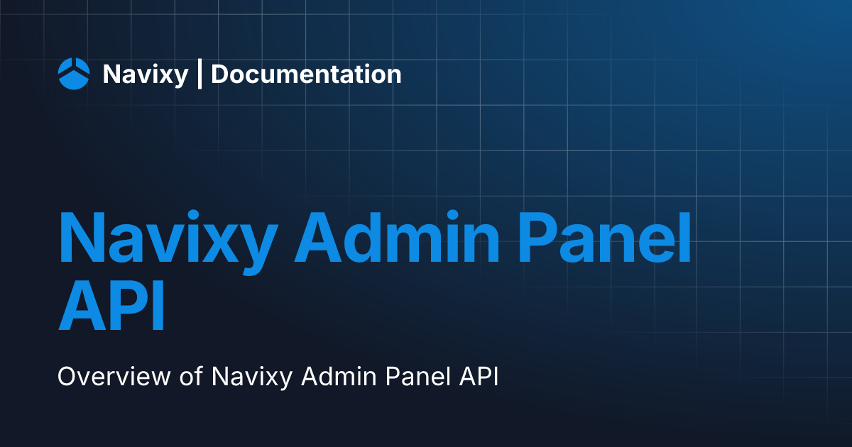 Navixy Admin Panel API | Navixy | Documentation